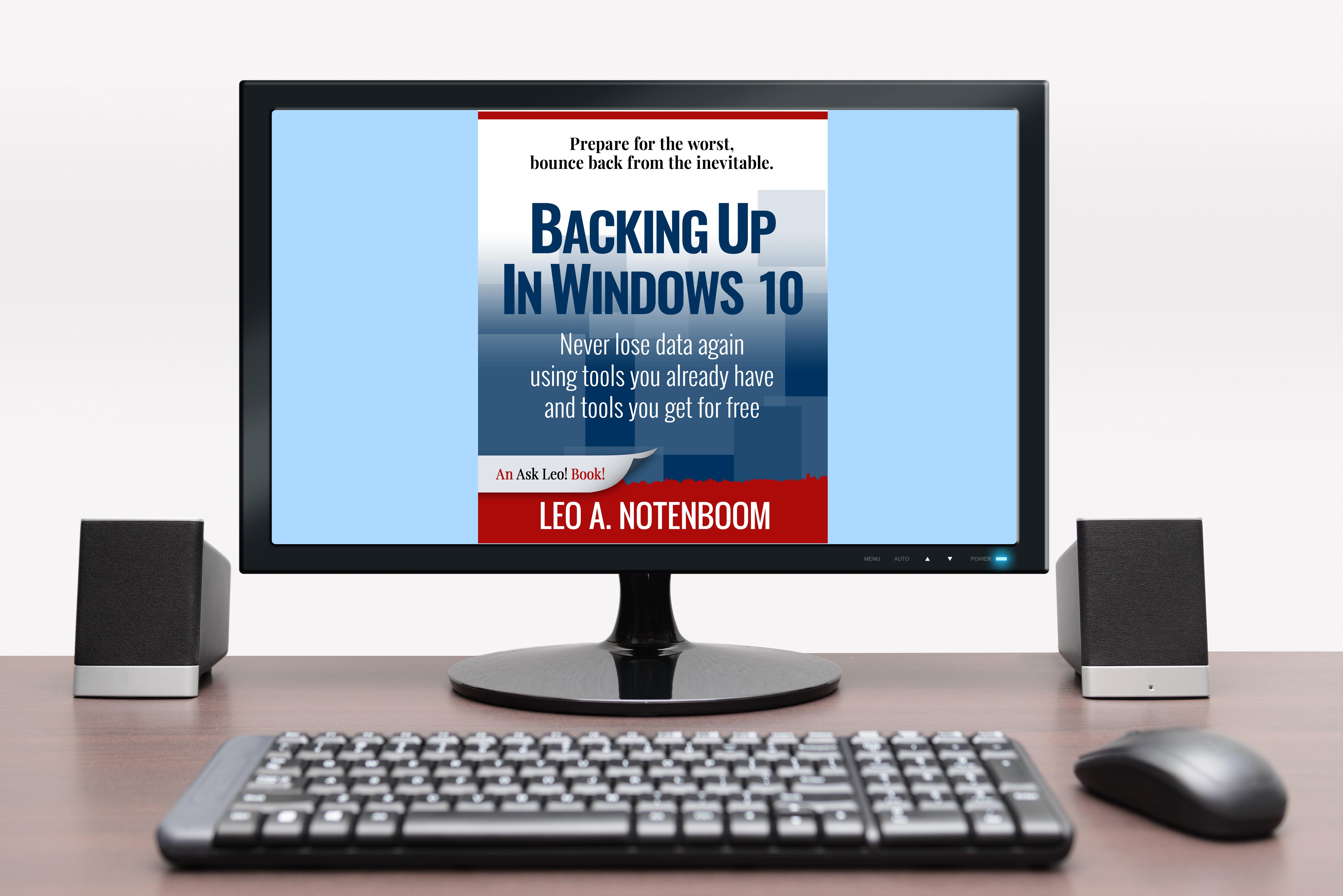 Backing Up in Windows 10 - Ask Leo!