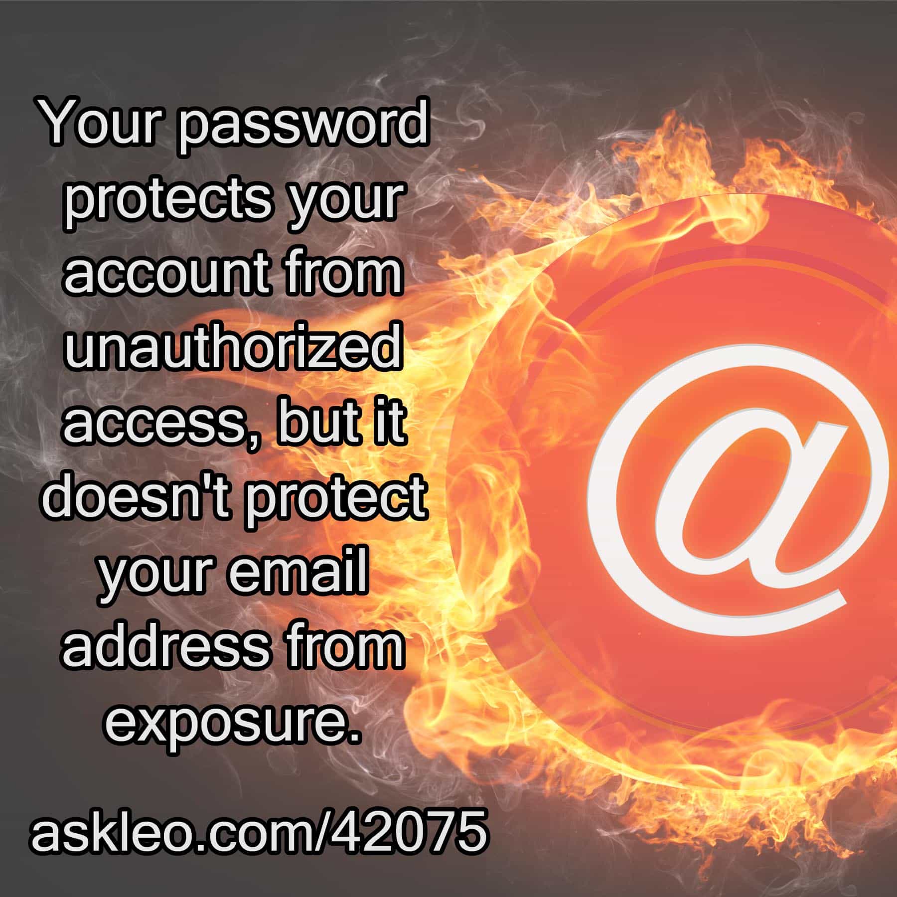Your password protects your account from unauthorized access, but it ...
