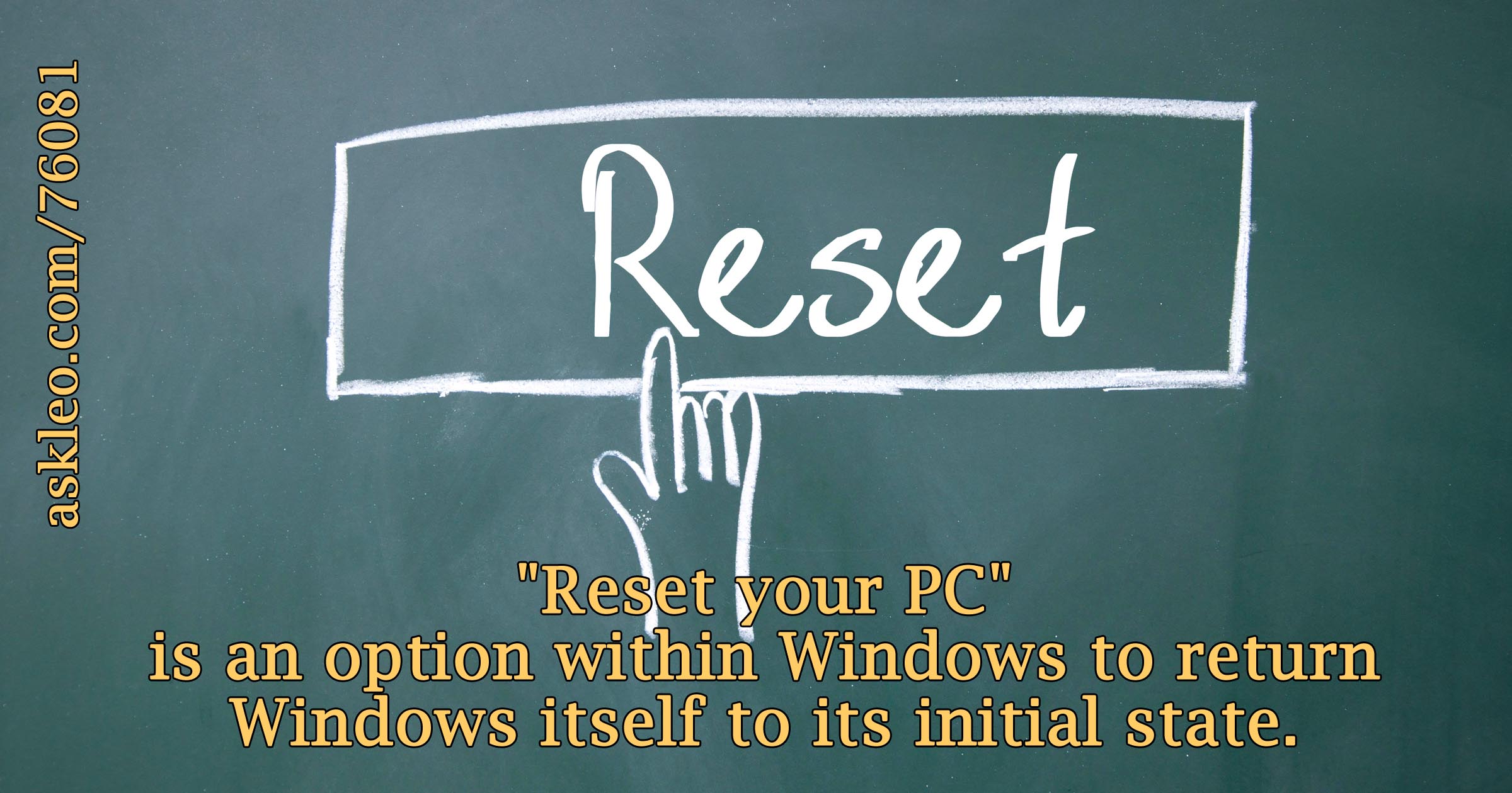 How Do I Reset Windows 10? - Ask Leo!