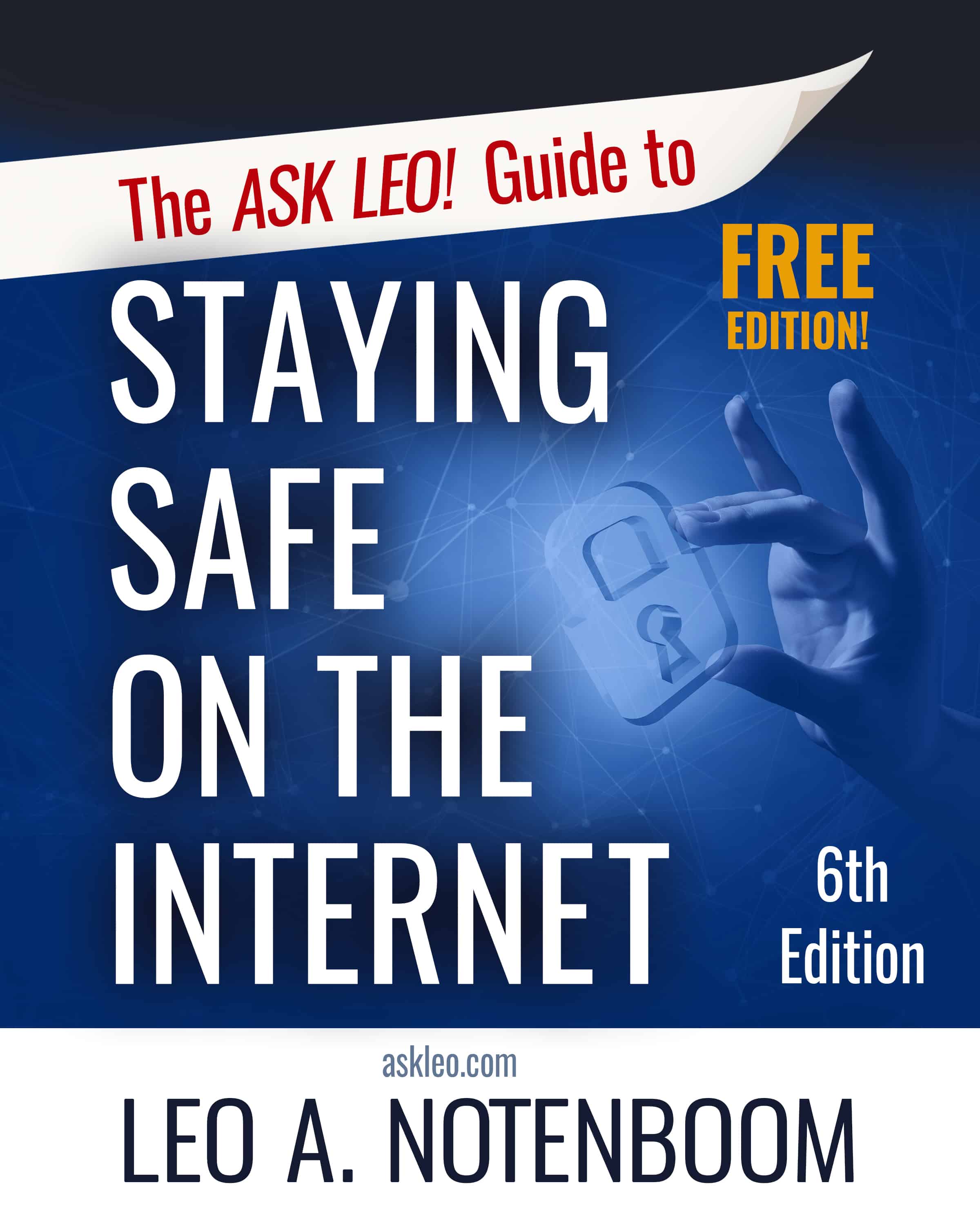 The Ask Leo! Guide to Staying Safe on the Internet v6 – FREE Edition ...