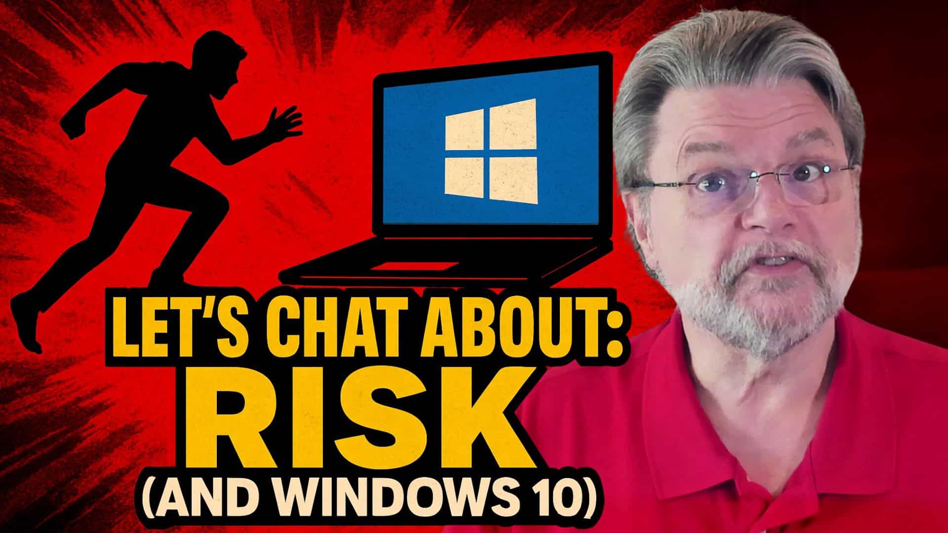 Let's Chat About: Risk (and Windows 10) - Ask Leo!